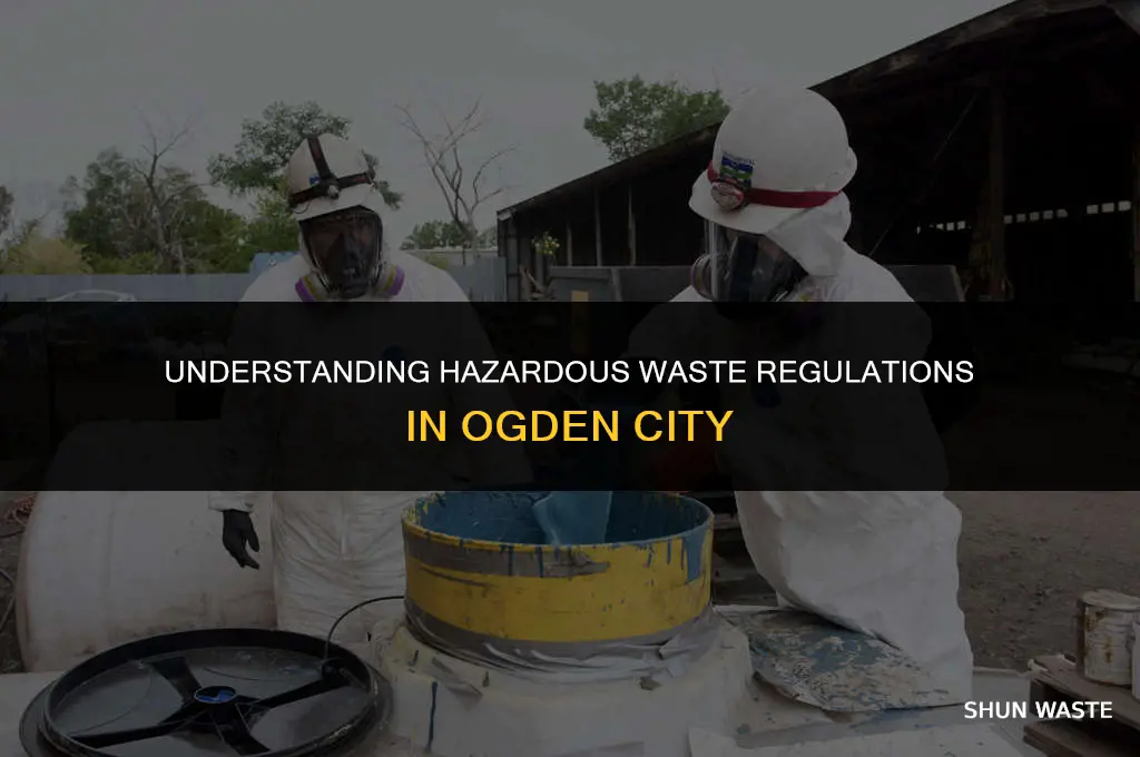 Understanding Hazardous Waste Regulations In Ogden City | ShunWaste