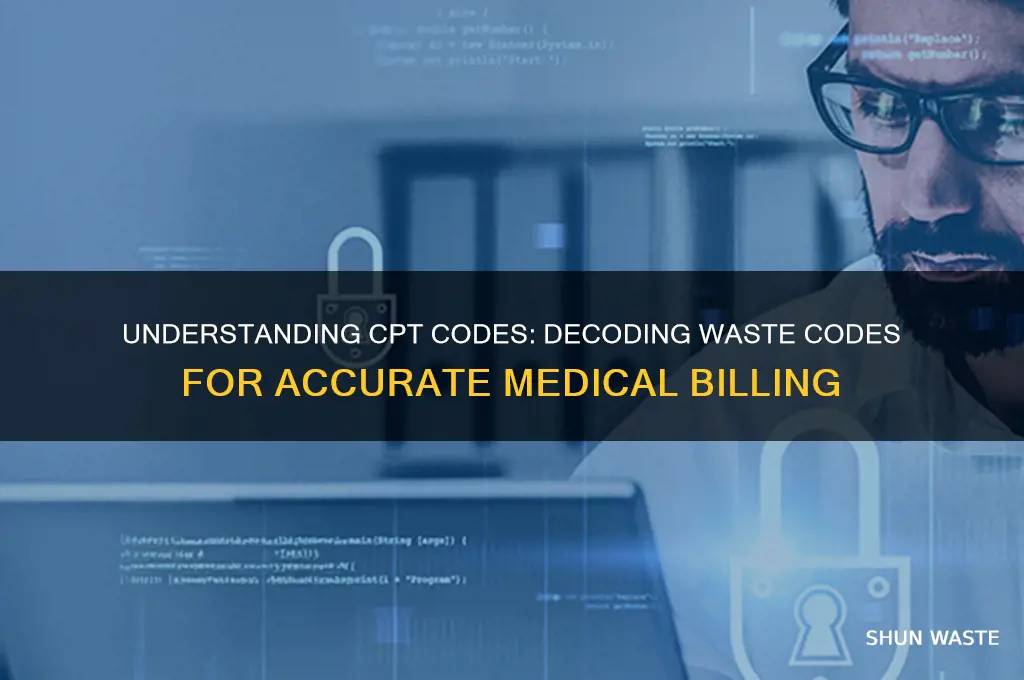 Understanding Cpt Codes: Decoding Waste Codes For Accurate Medical ...