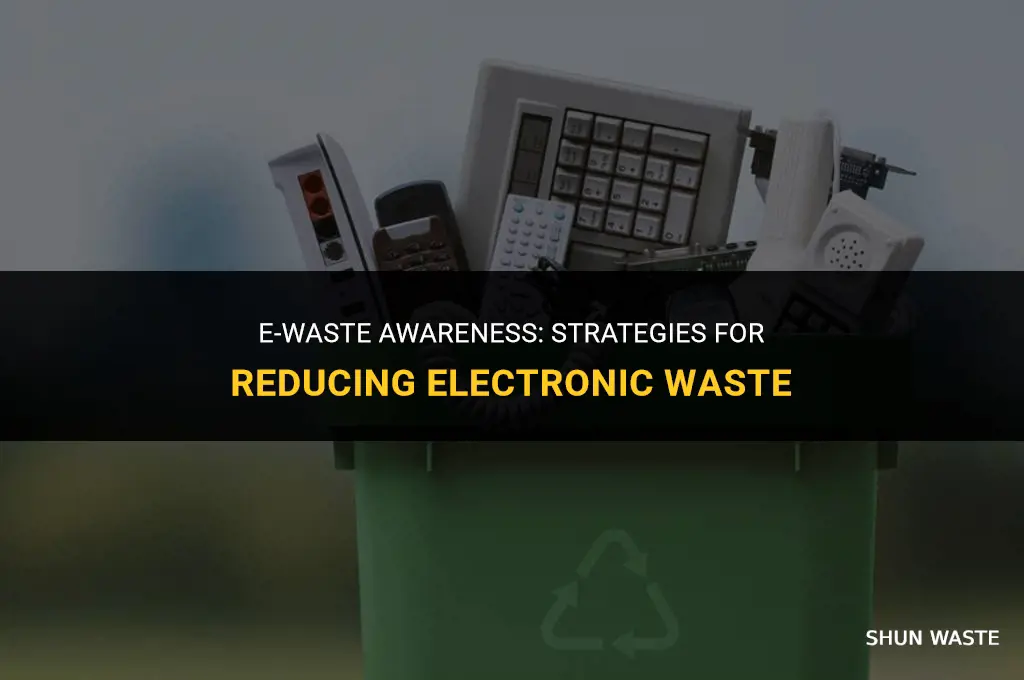 E-Waste Awareness: Strategies For Reducing Electronic Waste | ShunWaste