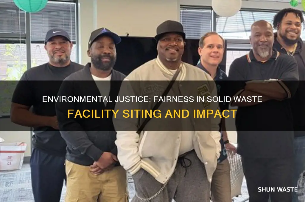 Environmental Justice: Fairness In Solid Waste Facility Siting And ...