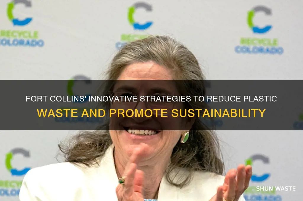 Fort Collins' Innovative Strategies To Reduce Plastic Waste And Promote ...