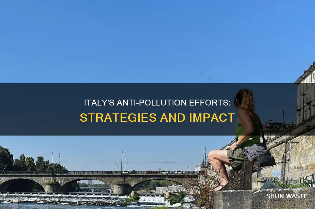 Italy's Anti-Pollution Efforts: Strategies And Impact | ShunWaste