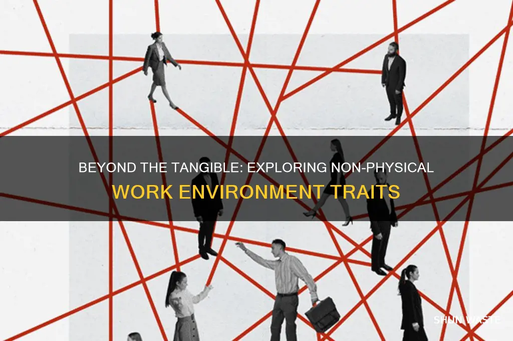 Beyond The Tangible: Exploring Non-Physical Work Environment Traits ...