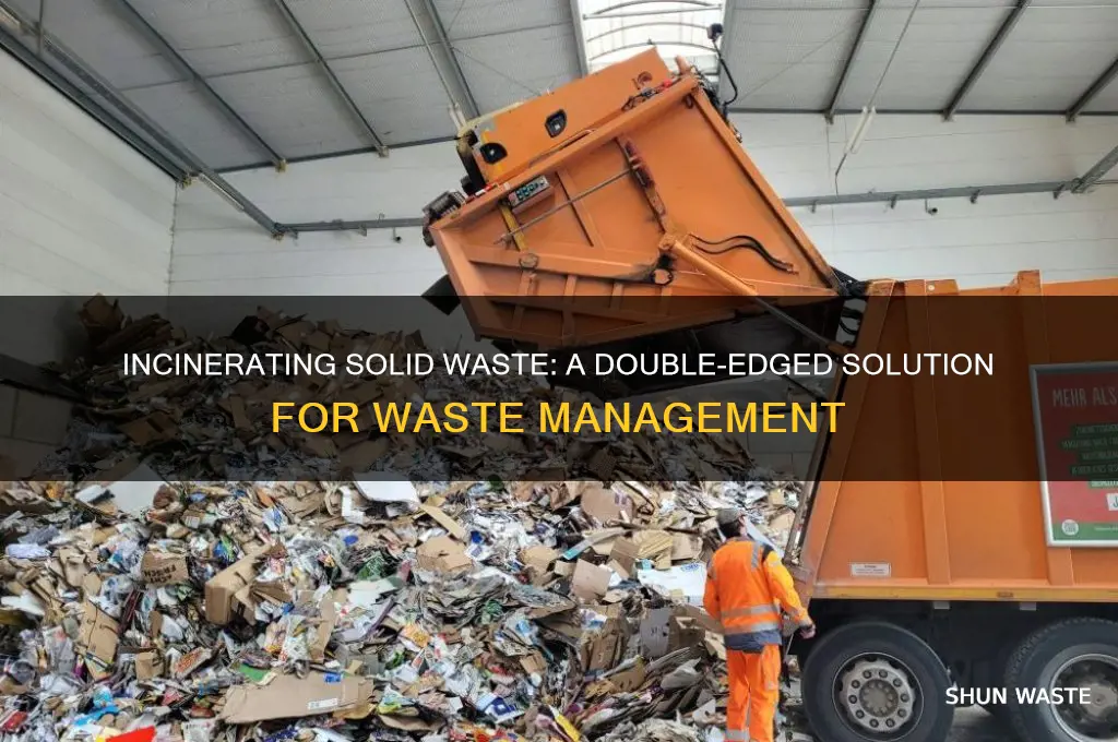 Incinerating Solid Waste: A Double-Edged Solution For Waste Management ...