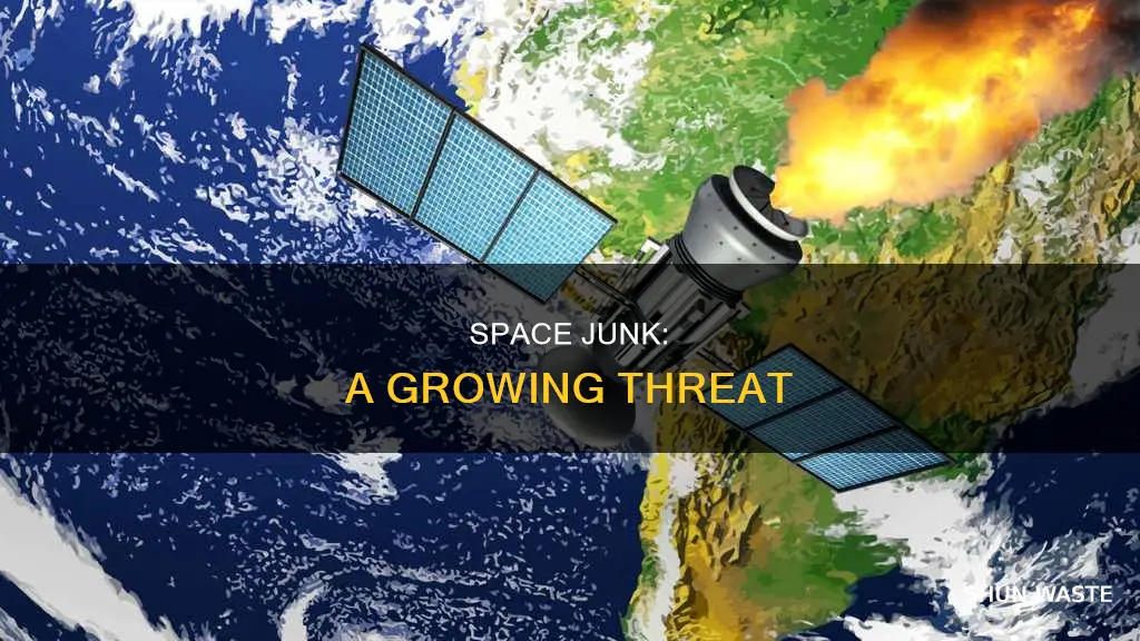 Space Junk: A Growing Threat | ShunWaste