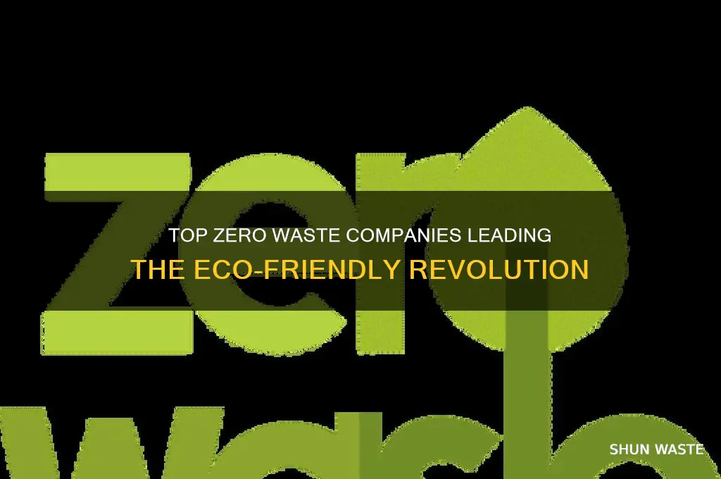 Top Zero Waste Companies Leading The Eco-Friendly Revolution | ShunWaste