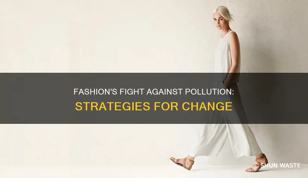 Fashion's Fight Against Pollution: Strategies For Change | ShunWaste