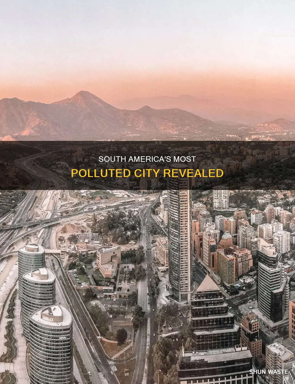 South America's Most Polluted City Revealed | ShunWaste