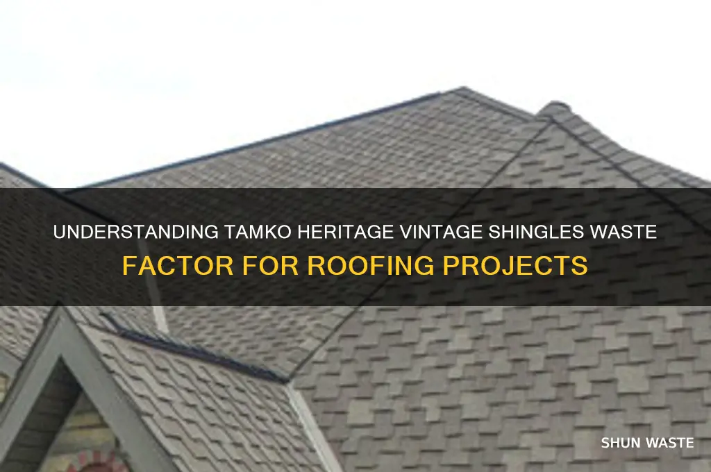 Understanding Tamko Heritage Vintage Shingles Waste Factor For Roofing ...