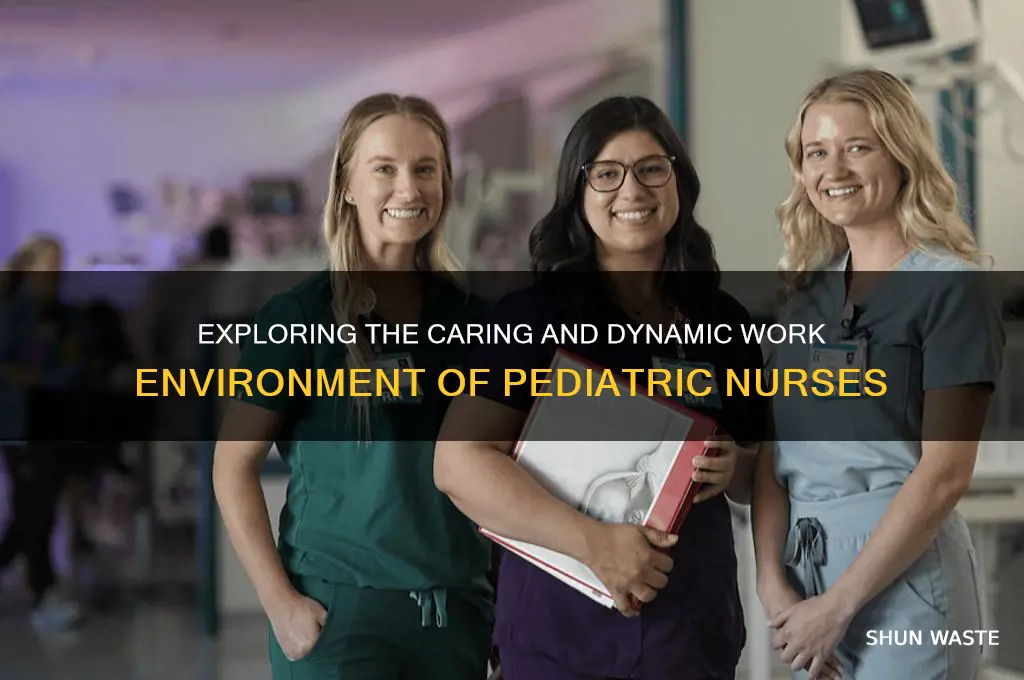 Exploring The Caring And Dynamic Work Environment Of Pediatric Nurses ...