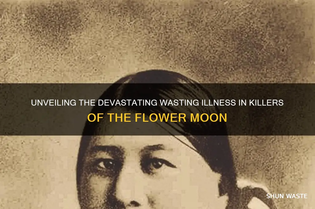 Unveiling The Devastating Wasting Illness In Killers Of The Flower Moon ...