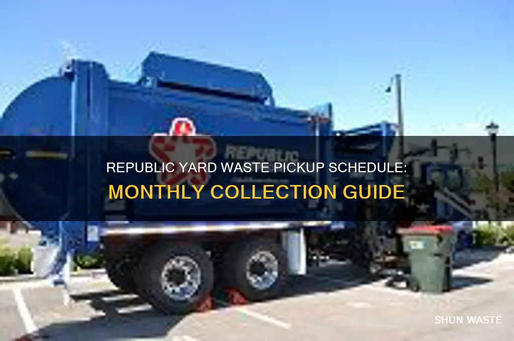 Republic Yard Waste Pickup Schedule: Monthly Collection Guide | ShunWaste