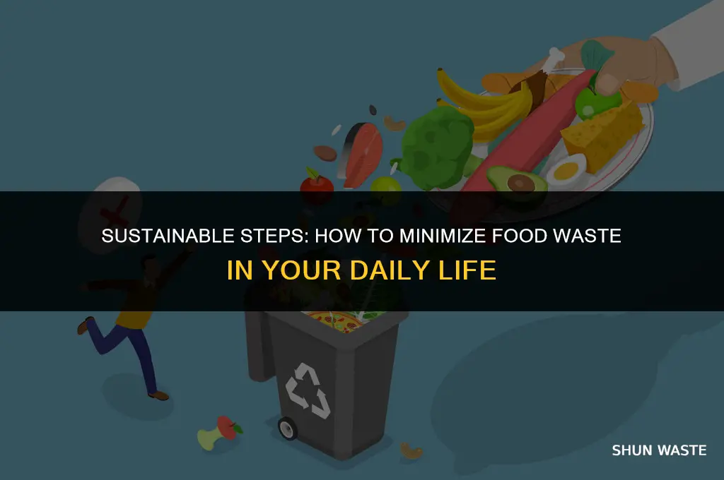 Sustainable Steps: How To Minimize Food Waste In Your Daily Life ...