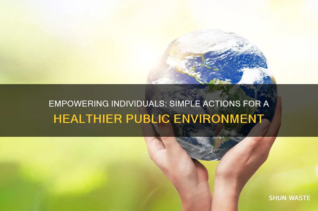 Empowering Individuals: Simple Actions For A Healthier Public ...