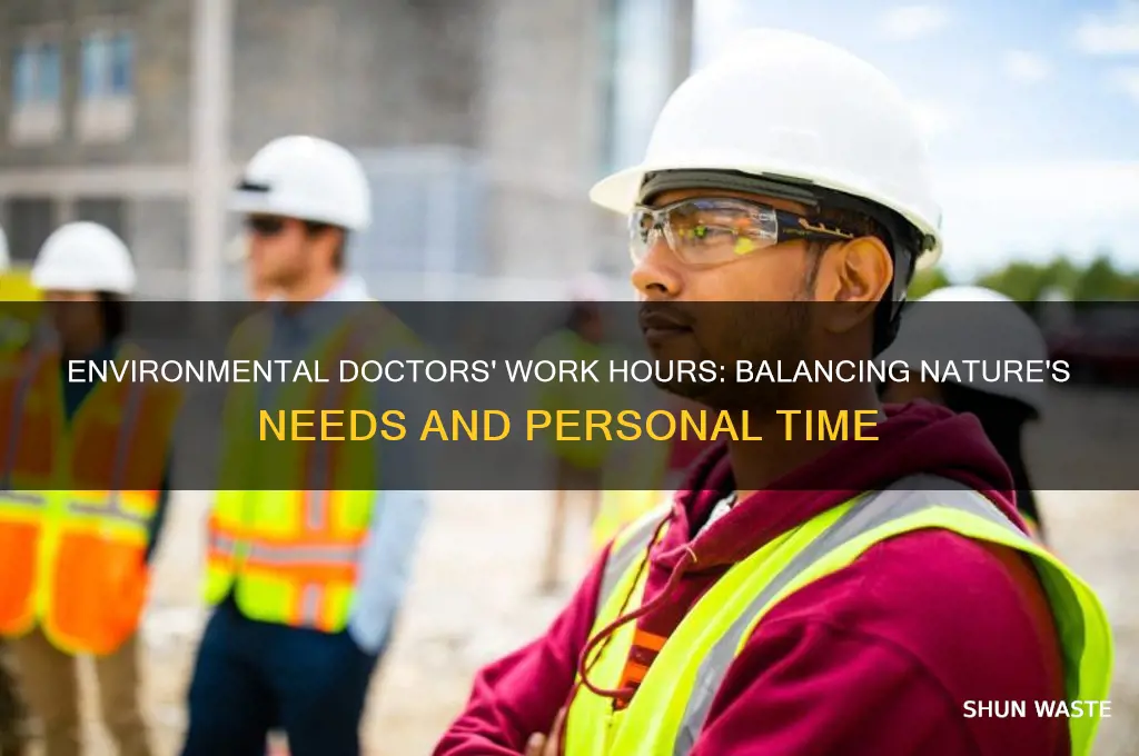 Environmental Doctors' Work Hours: Balancing Nature's Needs And ...