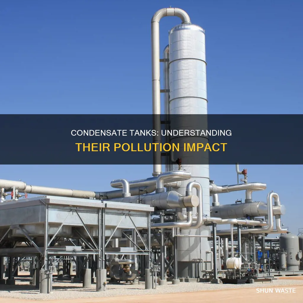 Condensate Tanks: Understanding Their Pollution Impact | ShunWaste
