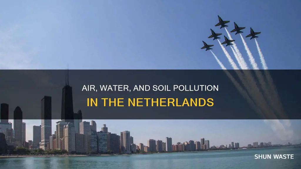 Air, Water, And Soil Pollution In The Netherlands | ShunWaste