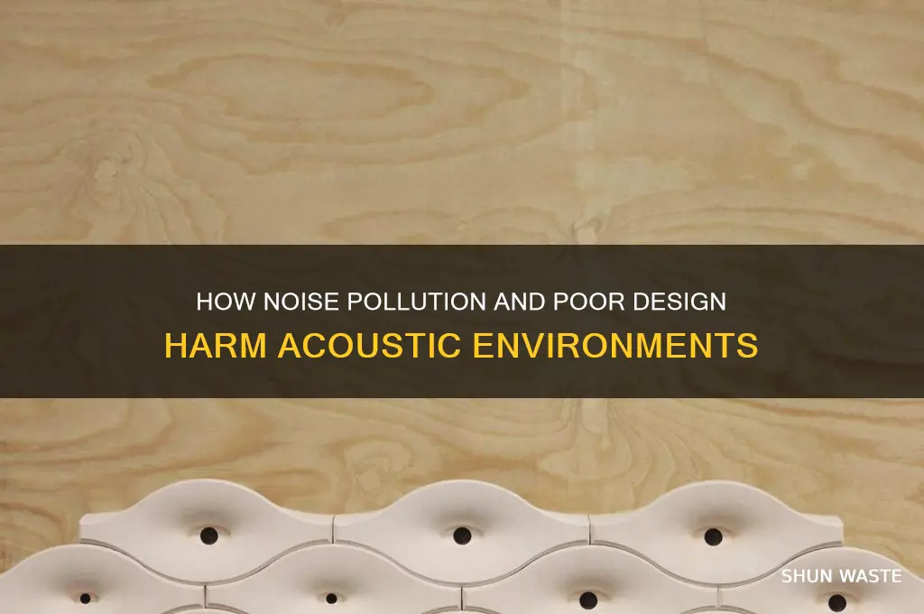 How Noise Pollution And Poor Design Harm Acoustic Environments | ShunWaste