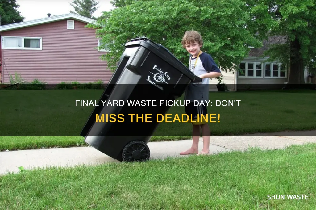 Final Yard Waste Pickup Day: Don't Miss The Deadline! | ShunWaste