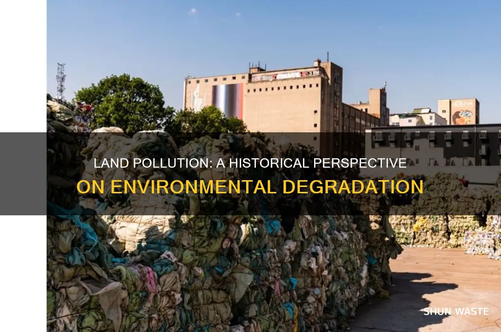 Land Pollution: A Historical Perspective On Environmental Degradation ...