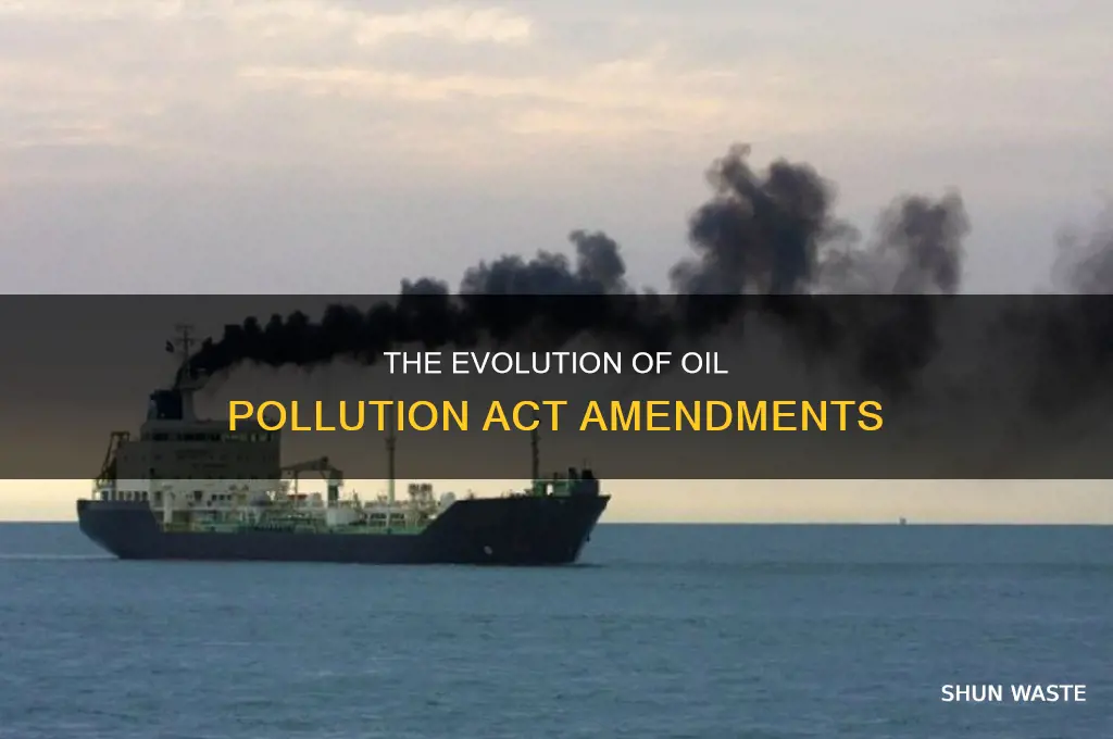 The Evolution Of Oil Pollution Act Amendments | ShunWaste