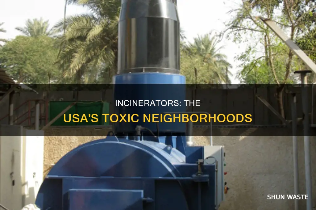 Incinerators: The Usa's Toxic Neighborhoods | ShunWaste