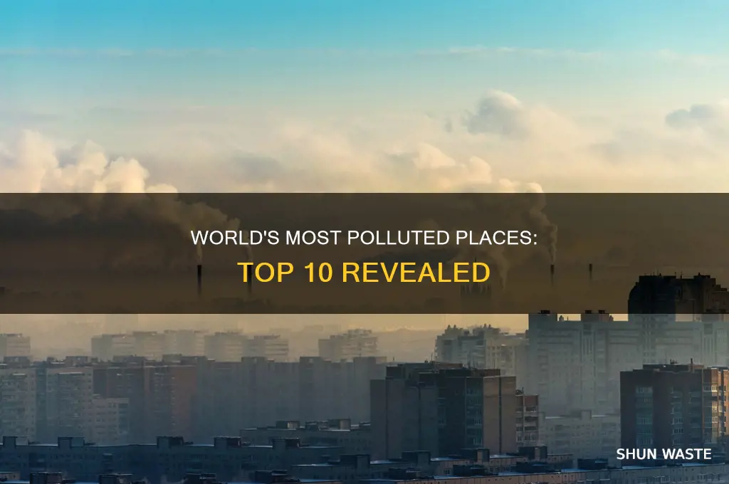 World's Most Polluted Places: Top 10 Revealed | ShunWaste