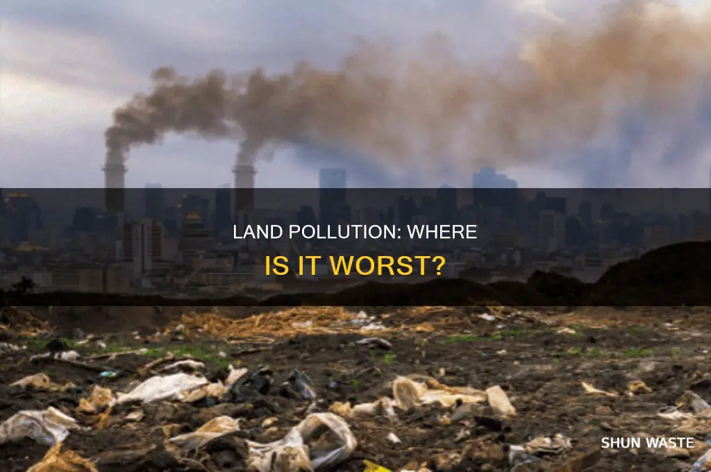 Land Pollution: Where Is It Worst? | ShunWaste