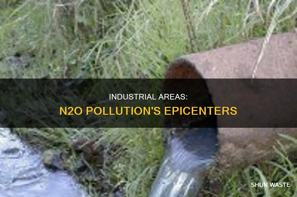 Industrial Areas: N2o Pollution's Epicenters | ShunWaste