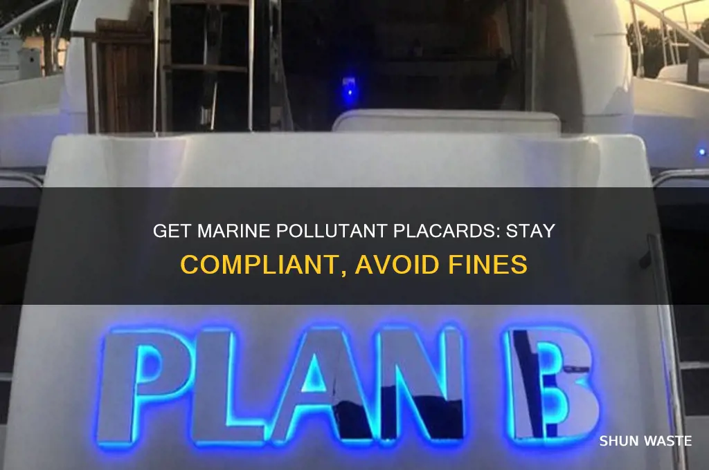 Get Marine Pollutant Placards: Stay Compliant, Avoid Fines | ShunWaste