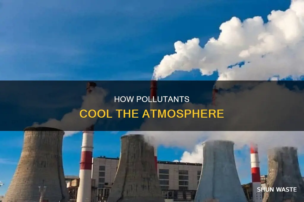 How Pollutants Cool The Atmosphere | ShunWaste