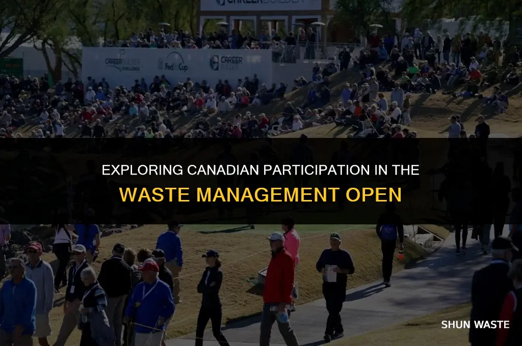 Exploring Canadian Participation In The Waste Management Open | ShunWaste