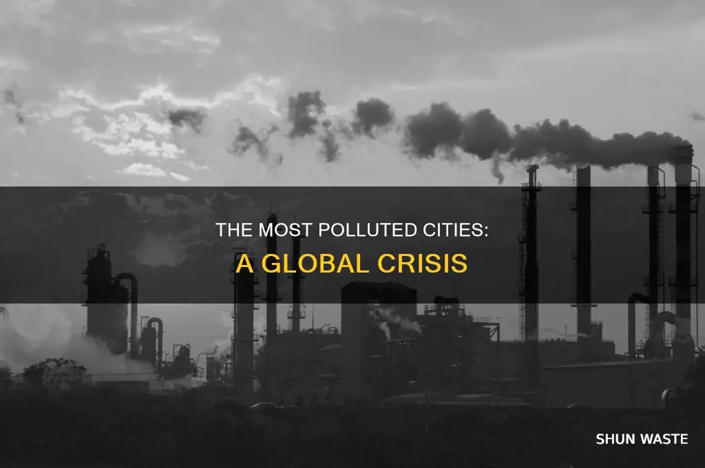 The Most Polluted Cities: A Global Crisis | ShunWaste