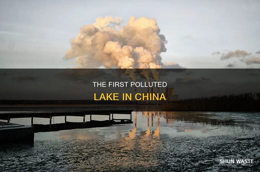 The First Polluted Lake In China | ShunWaste