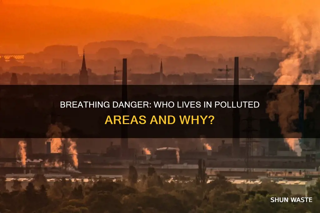 Breathing Danger: Who Lives In Polluted Areas And Why? | ShunWaste