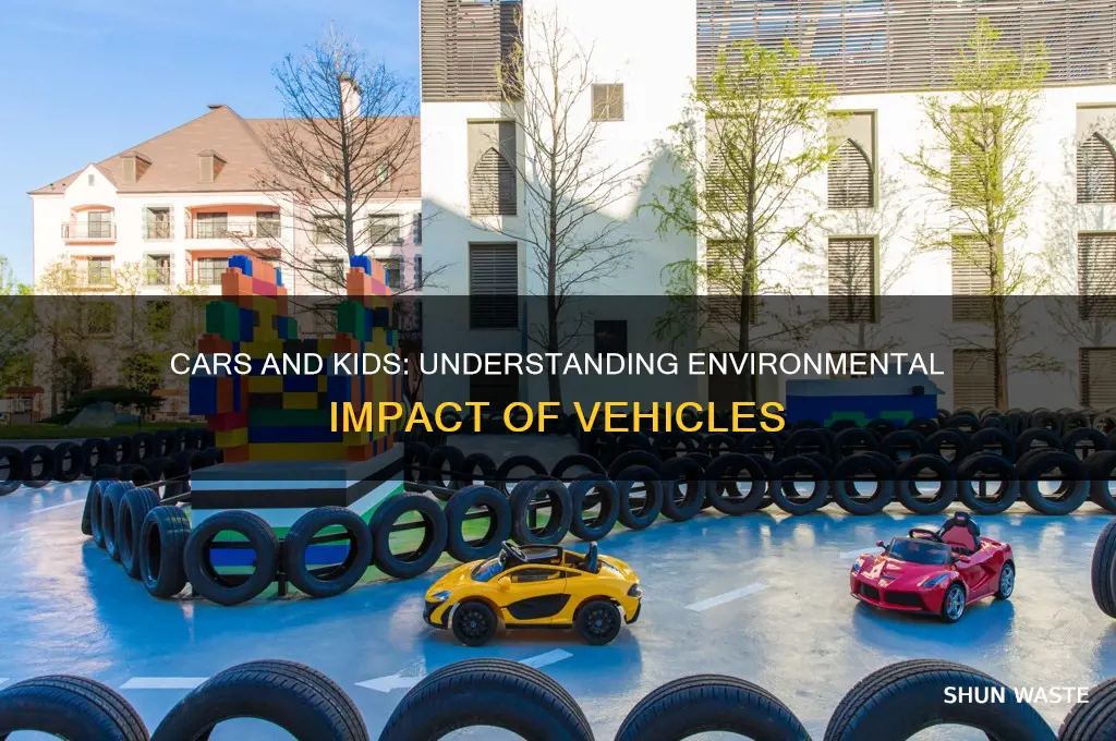 Cars And Kids: Understanding Environmental Impact Of Vehicles | ShunWaste