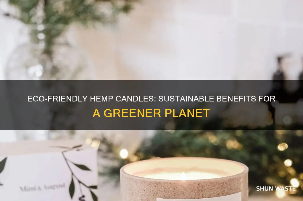Eco-Friendly Hemp Candles: Sustainable Benefits For A Greener Planet ...