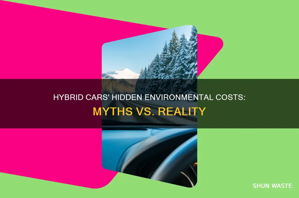 Hybrid Cars' Hidden Environmental Costs: Myths Vs. Reality | ShunWaste