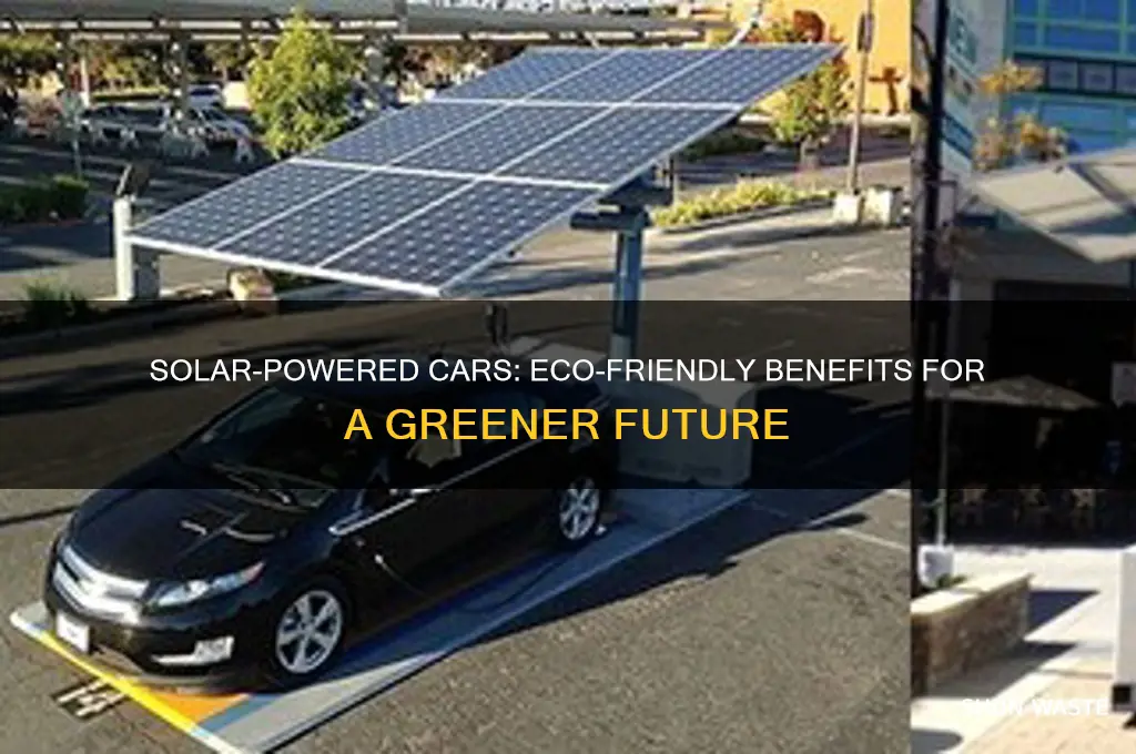Solar-Powered Cars: Eco-Friendly Benefits For A Greener Future | ShunWaste