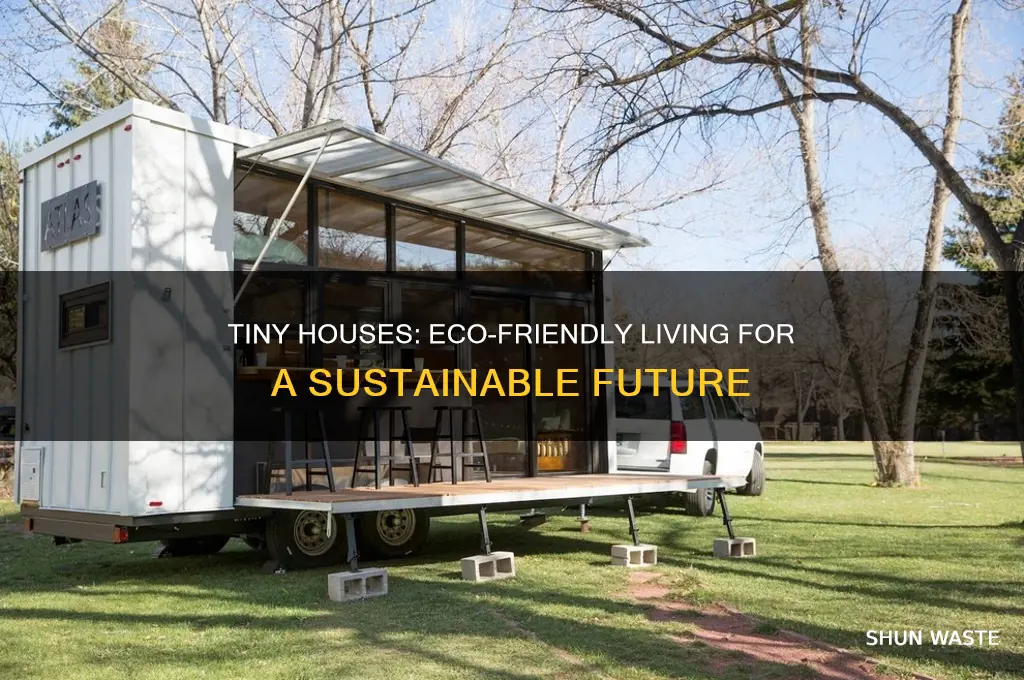 Tiny Houses: Eco-Friendly Living For A Sustainable Future | ShunWaste
