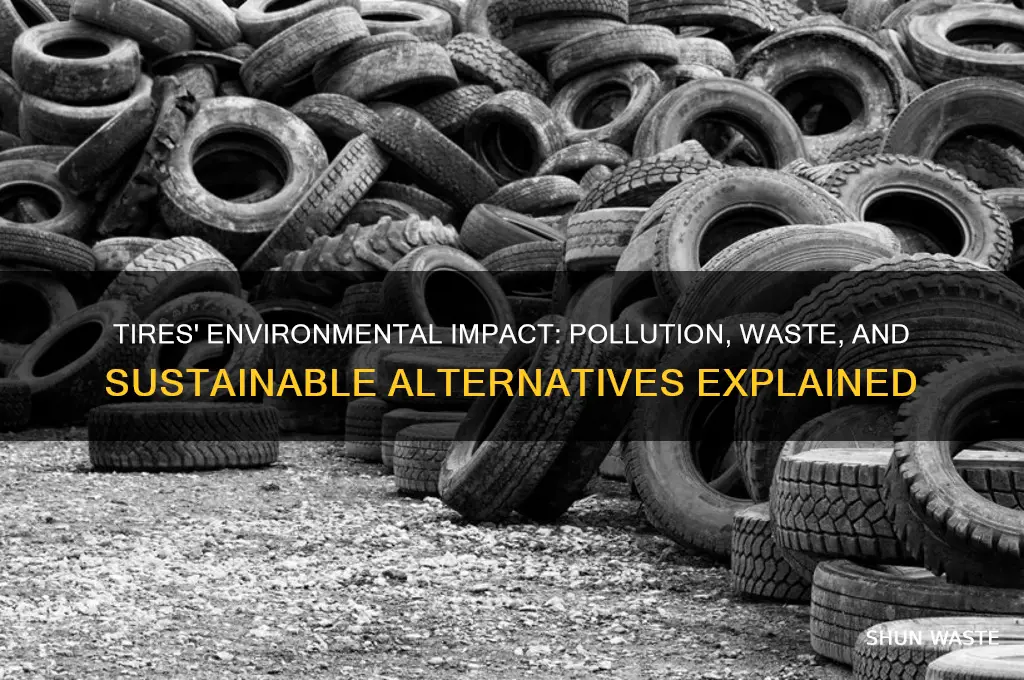 Tires' Environmental Impact: Pollution, Waste, And Sustainable ...