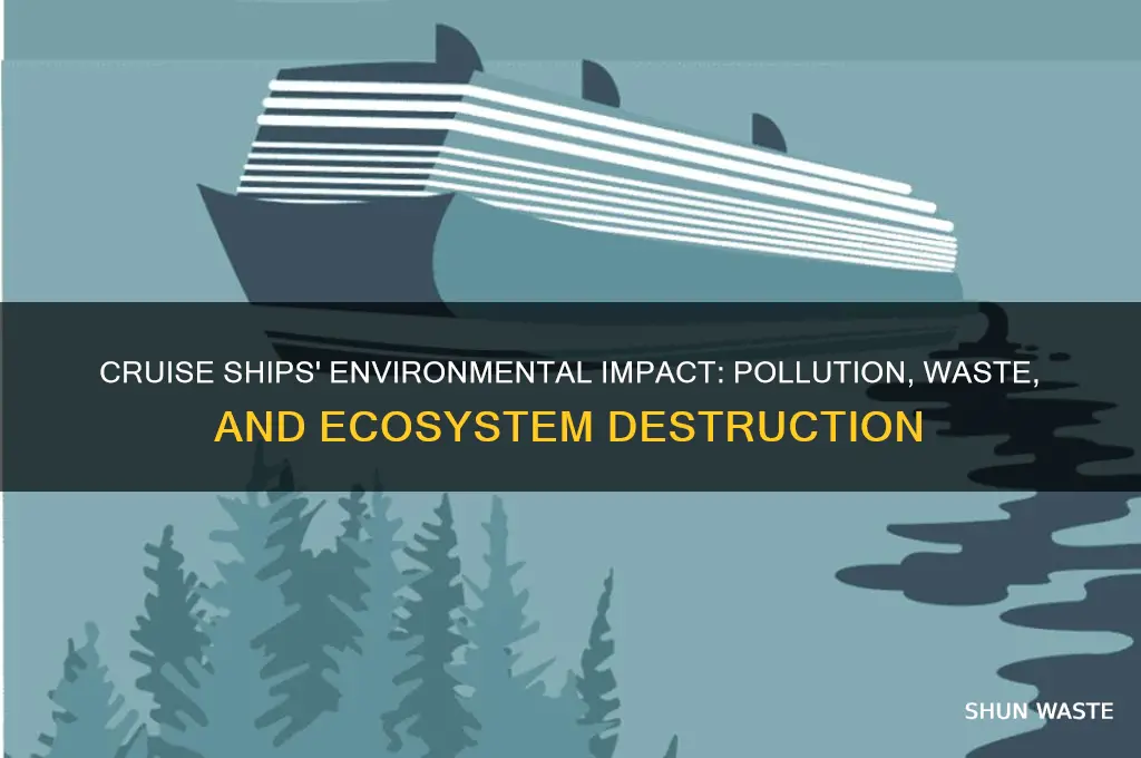 Cruise Ships' Environmental Impact: Pollution, Waste, And Ecosystem ...