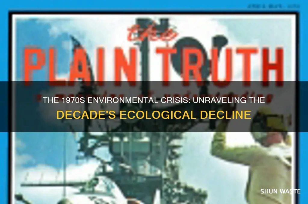 The 1970S Environmental Crisis: Unraveling The Decade's Ecological ...