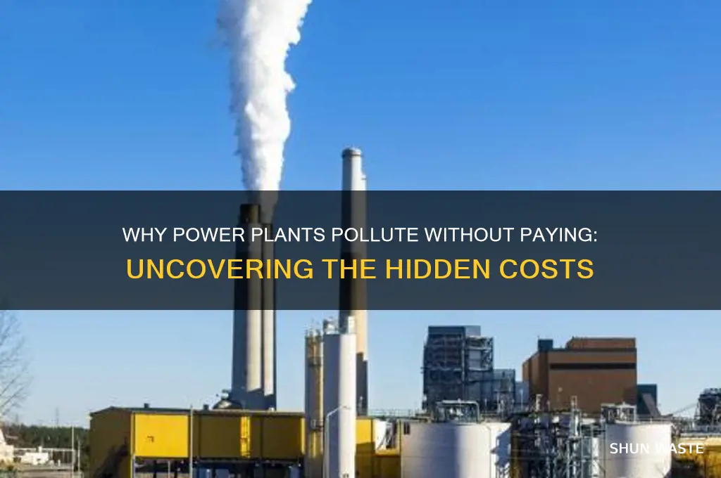Why Power Plants Pollute Without Paying: Uncovering The Hidden Costs ...