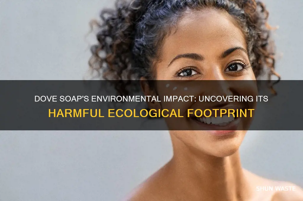 Dove Soap's Environmental Impact: Uncovering Its Harmful Ecological ...