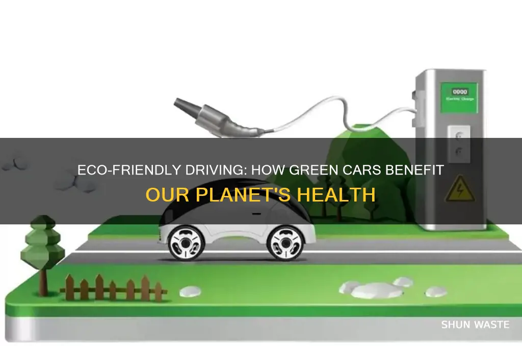 Eco-Friendly Driving: How Green Cars Benefit Our Planet's Health ...