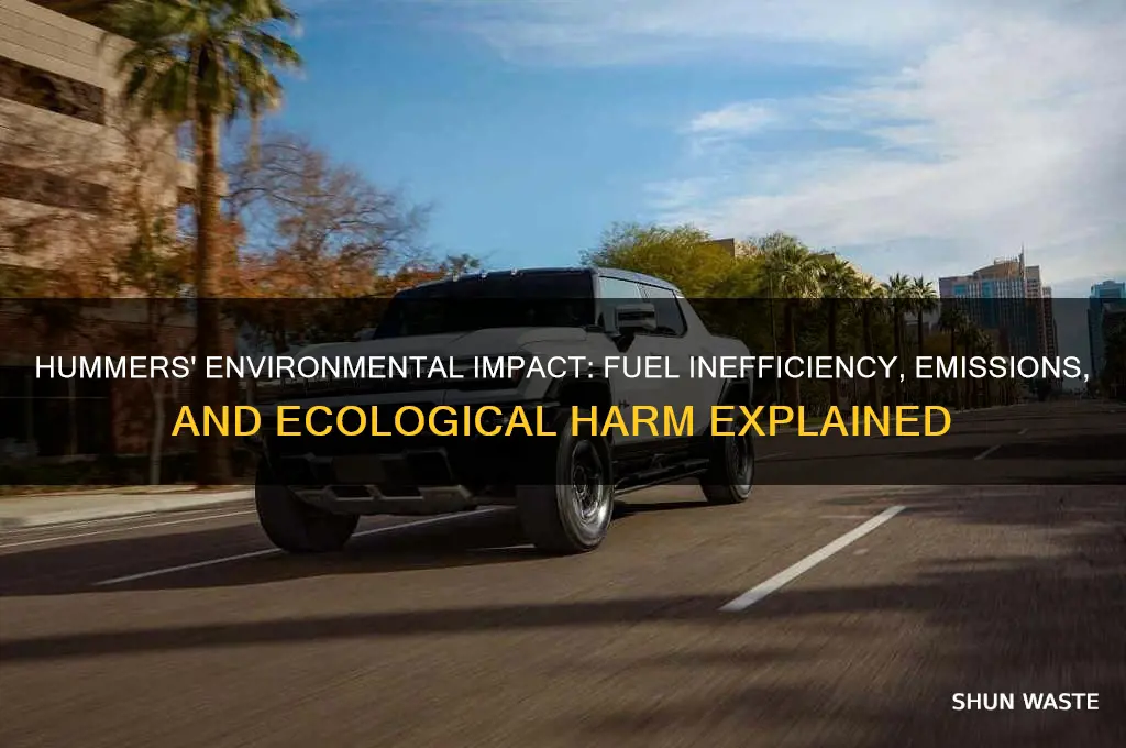 Hummers' Environmental Impact: Fuel Inefficiency, Emissions, And ...