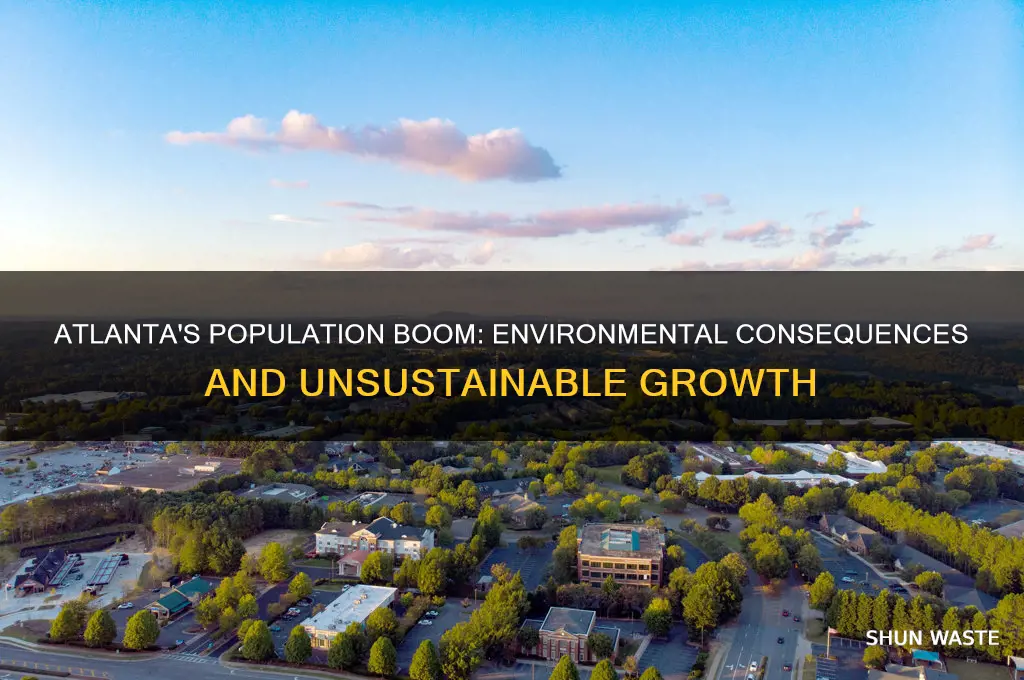 Atlanta's Population Boom: Environmental Consequences And Unsustainable ...