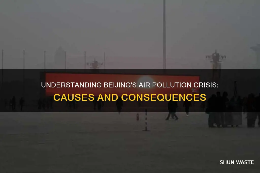 Understanding Beijing's Air Pollution Crisis: Causes And Consequences ...
