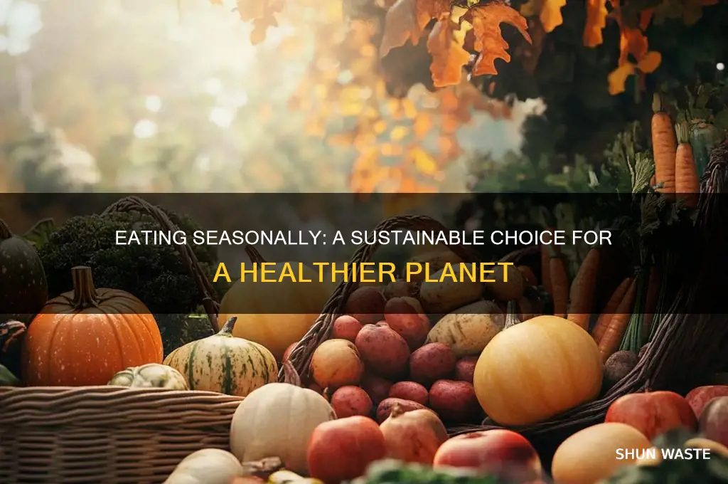 Eating Seasonally: A Sustainable Choice For A Healthier Planet | ShunWaste